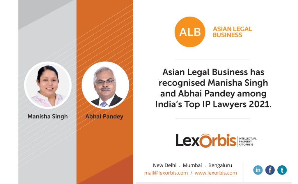 ALB India’s Top IP Lawyers 2021: Manisha Singh & Abhai Pandey featured ...