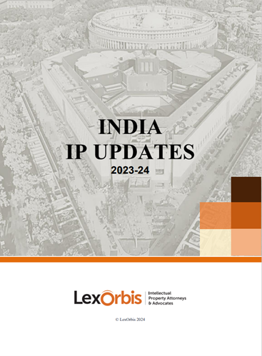 India Intellectual Property Updates 2023-2024 | LexOrbis