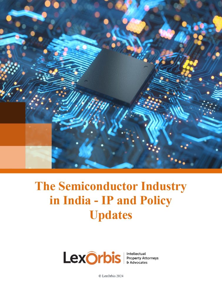 The Semiconductor Industry in India – IP and Policy Updates | LexOrbis