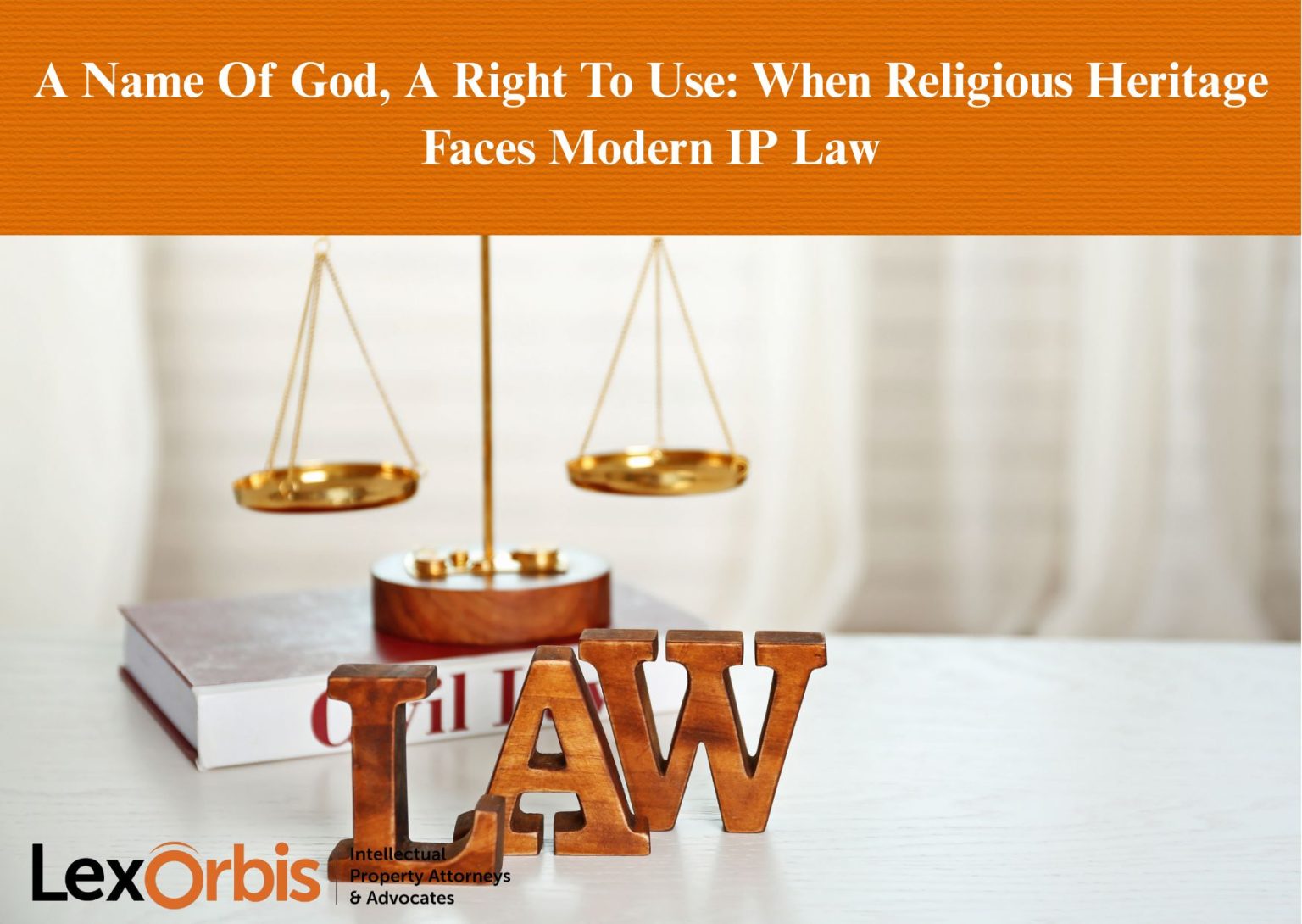 A Name Of God, A Right To Use: When Religious Heritage Faces Modern IP ...